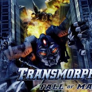 Transmorphers: Fall of Man - Rotten Tomatoes