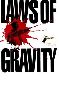 Laws of Gravity | Rotten Tomatoes