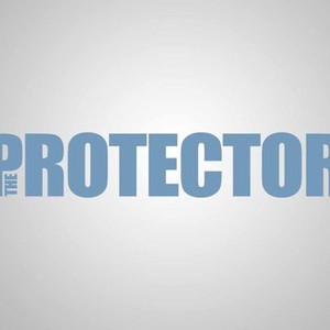The Protector - Rotten Tomatoes