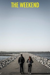 The Weekend (2016) | Rotten Tomatoes