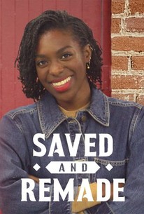 Saved and Remade | Rotten Tomatoes