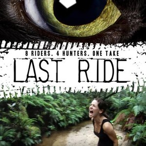 Last Ride - Rotten Tomatoes