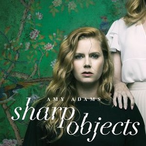 Sharp Objects - Rotten Tomatoes