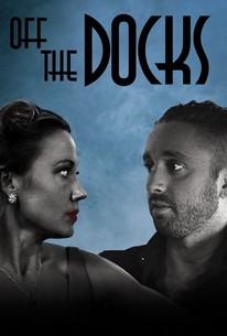 Off the Docks | Rotten Tomatoes