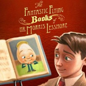 The Fantastic Flying Books of Mr. Morris Lessmore - Rotten Tomatoes