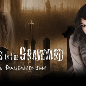 Ghosts in the Graveyard: Pure Pandemonium - Rotten Tomatoes