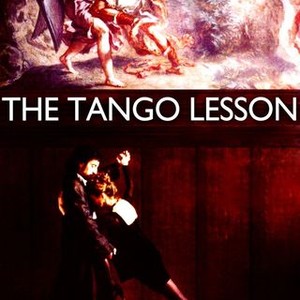 The Tango Lesson - Rotten Tomatoes