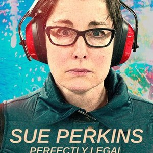 Sue Perkins: Perfectly Legal - Rotten Tomatoes