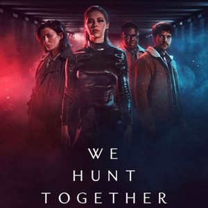 We Hunt Together - Rotten Tomatoes