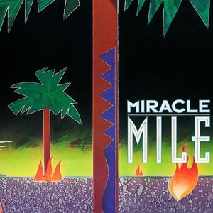 Miracle Mile - Rotten Tomatoes