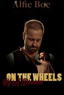 Alfie Boe: On the Wheels of a Dream | Rotten Tomatoes