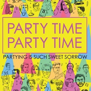 Party Time Party Time - Rotten Tomatoes