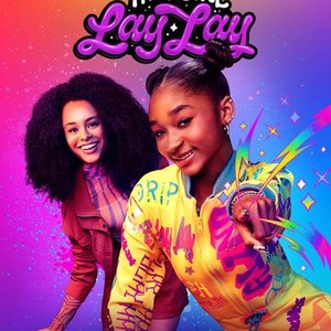 That Girl Lay Lay - Rotten Tomatoes