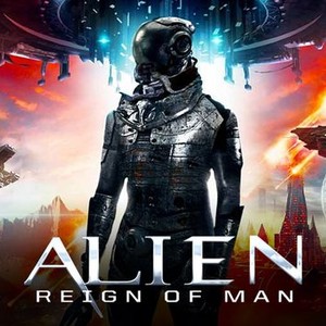 Alien: Reign of Man - Rotten Tomatoes