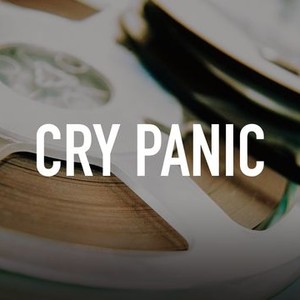 Cry Panic - Rotten Tomatoes