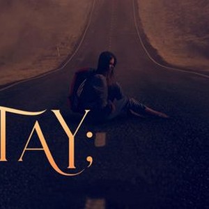 Stay - Rotten Tomatoes