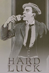 Hard Luck (1921) | Rotten Tomatoes
