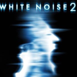 White Noise 2: The Light - Rotten Tomatoes