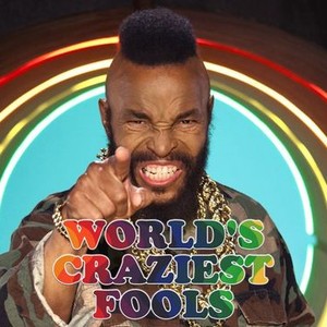 World's Craziest Fools - Rotten Tomatoes