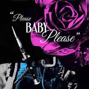 Please Baby Please - Rotten Tomatoes