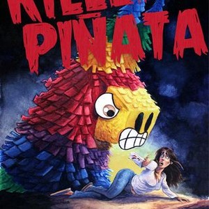 Killer Piñata - Rotten Tomatoes