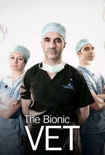 The Bionic Vet | Rotten Tomatoes