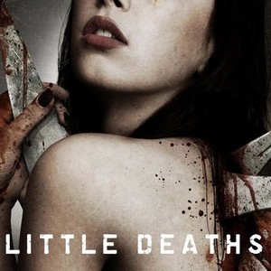 Little Deaths - Rotten Tomatoes