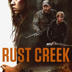 Rust Creek - Rotten Tomatoes