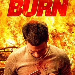 Burn - Rotten Tomatoes