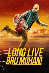 Long Live Brij Mohan | Rotten Tomatoes