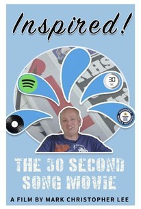 Inspired: The 30 Second Song Movie | Rotten Tomatoes