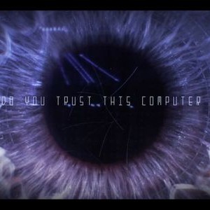 Do You Trust This Computer? - Rotten Tomatoes