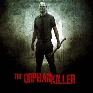 The Orphan Killer - Rotten Tomatoes