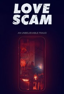 Love Scam: An Unbelievable Fraud | Rotten Tomatoes