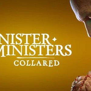 Sinister Ministers: Collared - Rotten Tomatoes
