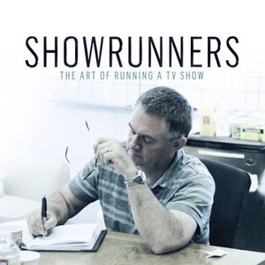 Showrunners: The Art of Running a TV Show - Rotten Tomatoes