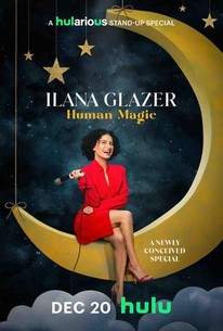 Ilana Glazer: Human Magic | Rotten Tomatoes