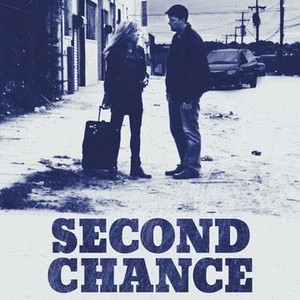 Second Chance - Rotten Tomatoes