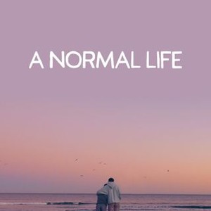 A Normal Life - Rotten Tomatoes