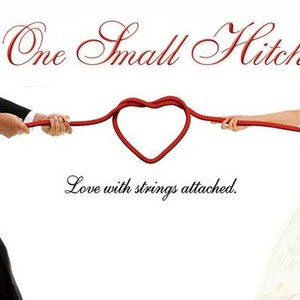 One Small Hitch - Rotten Tomatoes