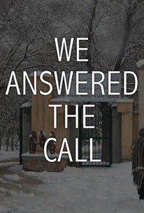 We Answered the Call | Rotten Tomatoes