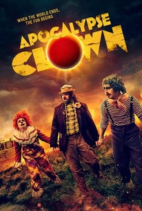 Apocalypse Clown | Rotten Tomatoes