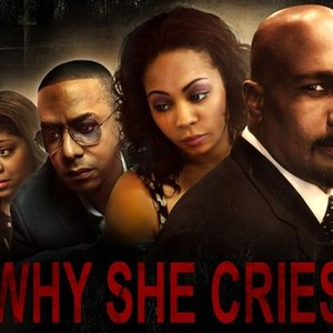Why She Cries - Rotten Tomatoes
