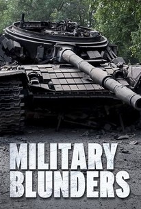 Military Blunders: Season 1 | Rotten Tomatoes