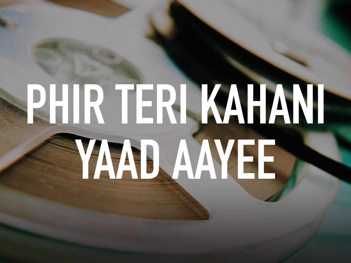 Phir Teri Kahani Yaad Aayee