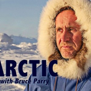 Arctic with Bruce Parry - Rotten Tomatoes