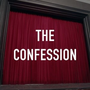 The Confession - Rotten Tomatoes