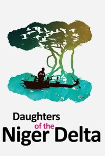 Daughters of the Niger Delta | Rotten Tomatoes