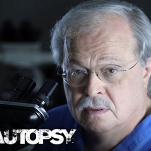 Autopsy: Season 1, Episode 12 - Rotten Tomatoes