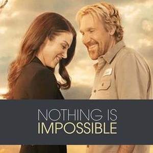 Nothing Is Impossible - Rotten Tomatoes